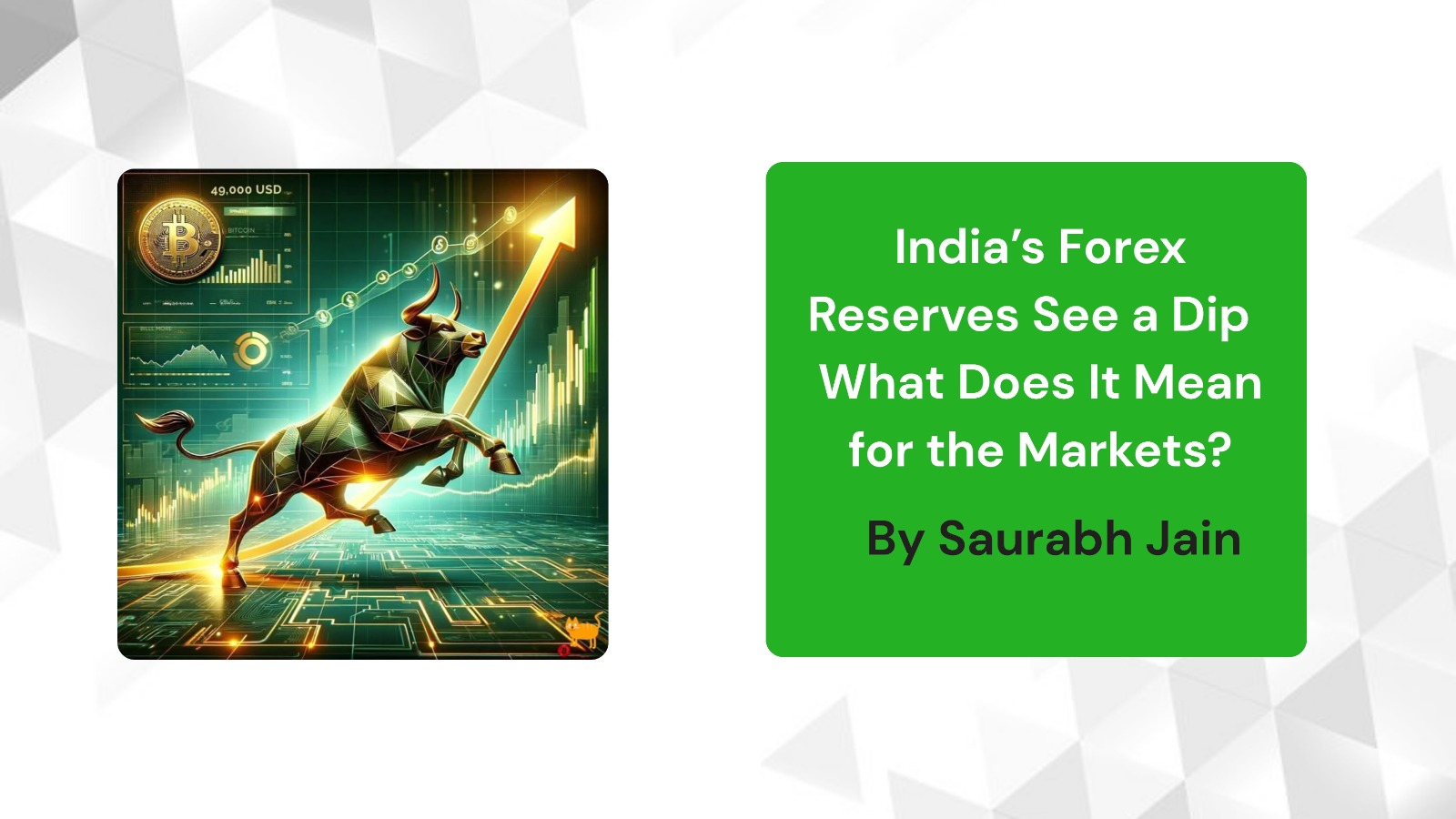 India’s Forex Reserves See a Dip — What Does It Mean for the Markets?