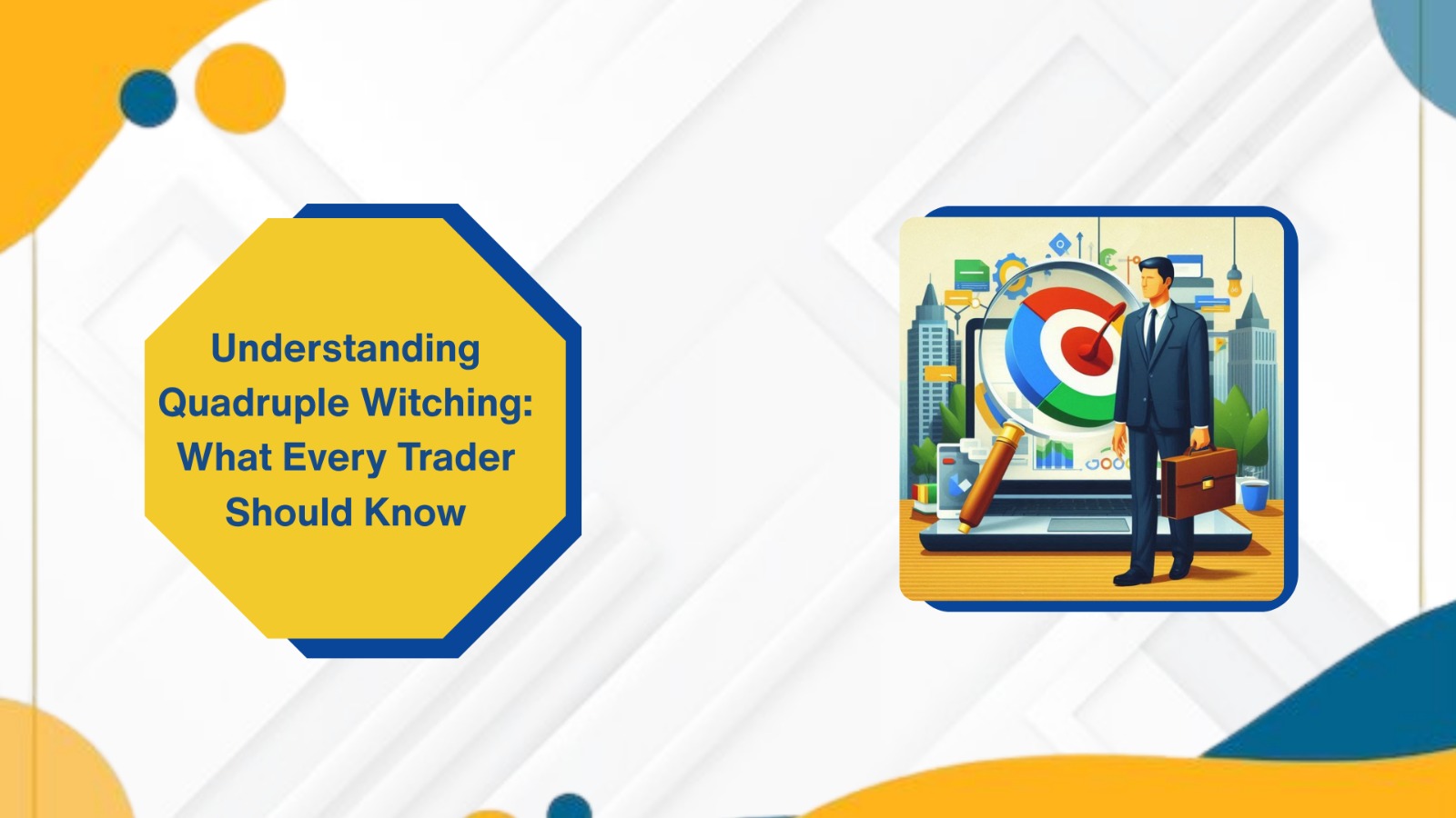 Understanding Quadruple Witching: What Every Trader Should Know