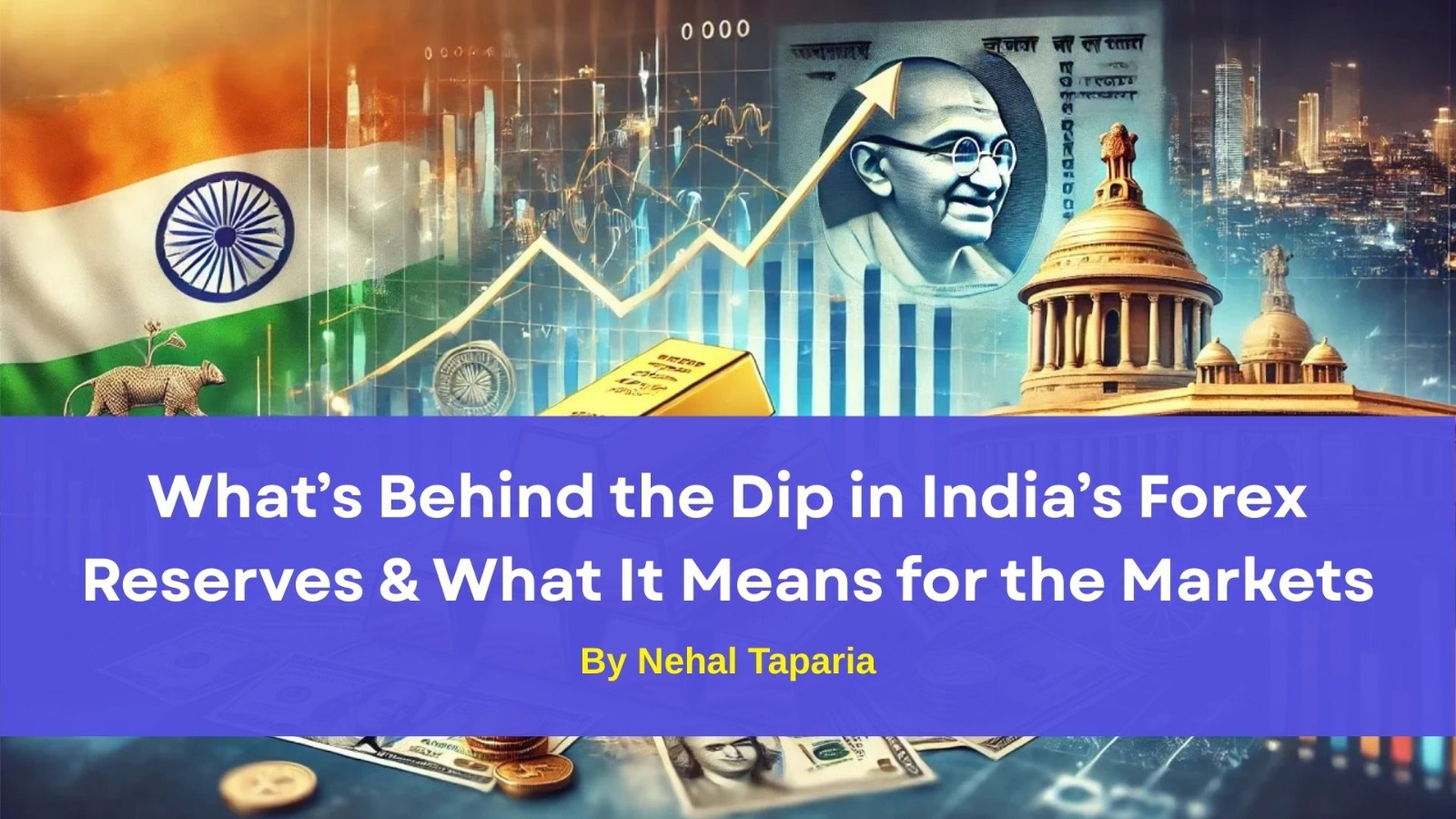 India’s Falling Forex Reserves: Causes & Market Impact